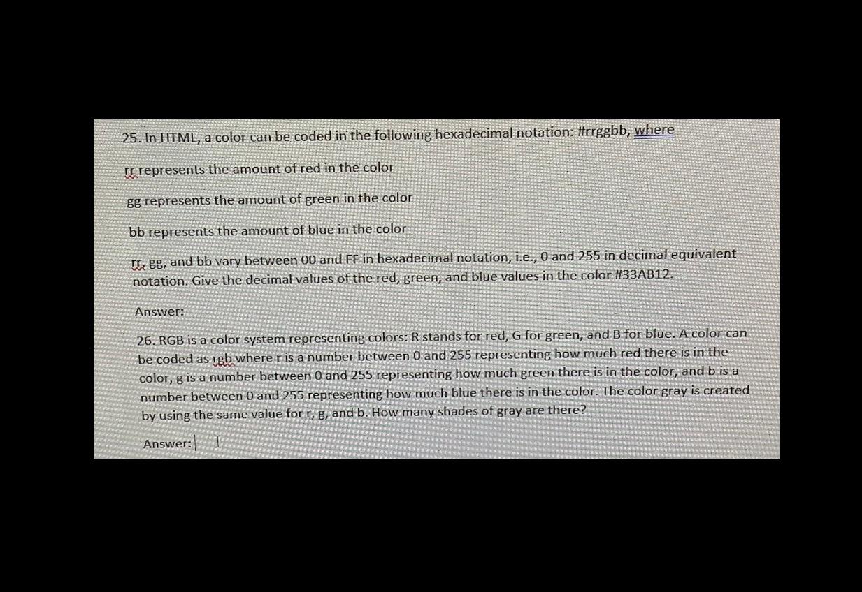 Solved 25. In HTML, a color can be coded in the following | Chegg.com