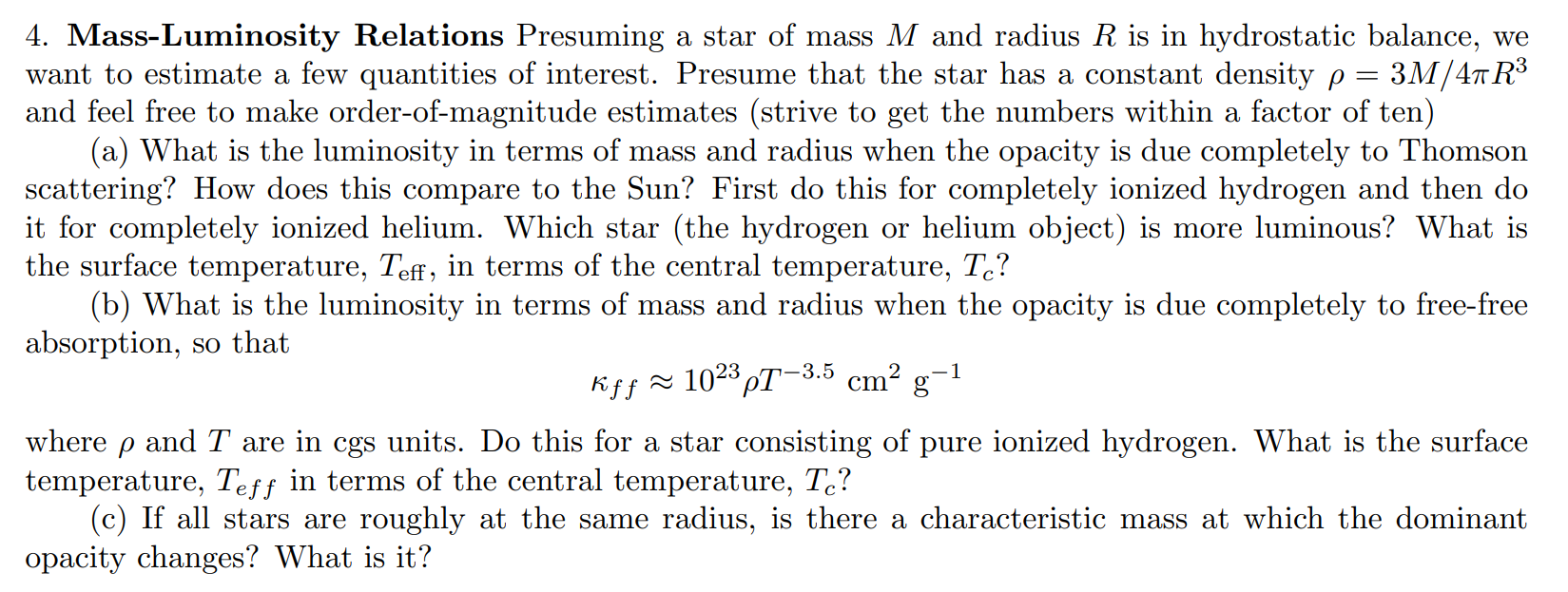 4. Mass-Luminosity Relations Presuming a star of mass | Chegg.com