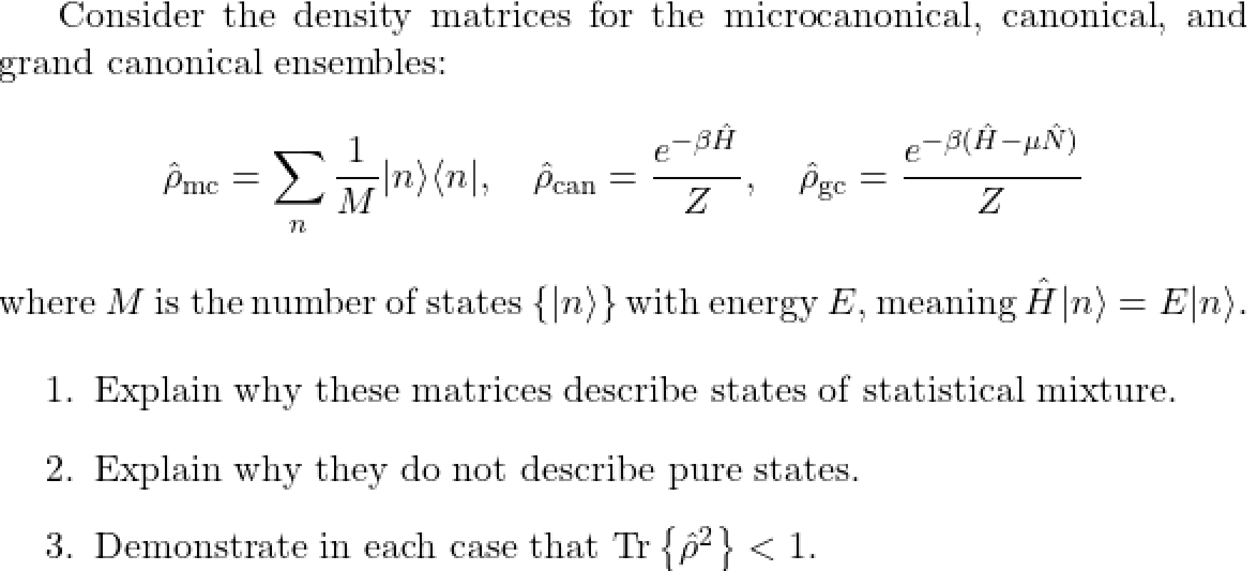 Solved Consider the density matrices for the microcanonical, | Chegg.com