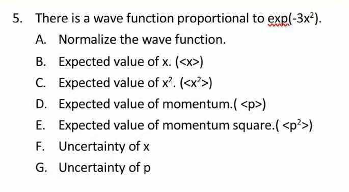 Solved 5. There is a wave function proportional to | Chegg.com