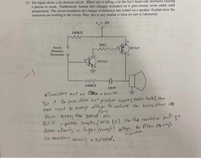 Solved 15. The figure shows a lie detector circuit. When one | Chegg.com
