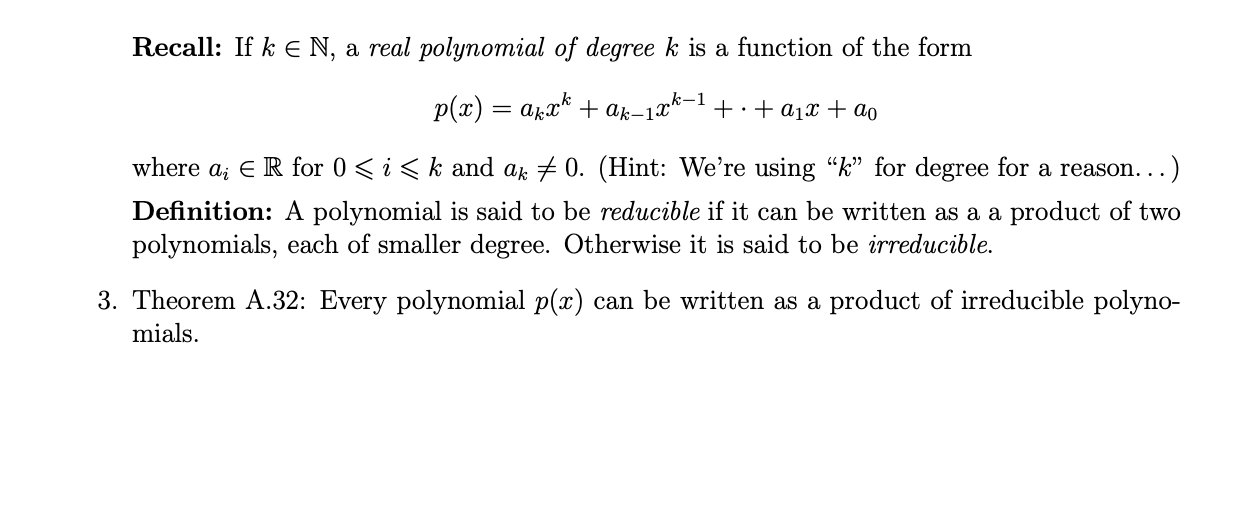 Solved Recall: If k∈N, a real polynomial of degree k is a | Chegg.com