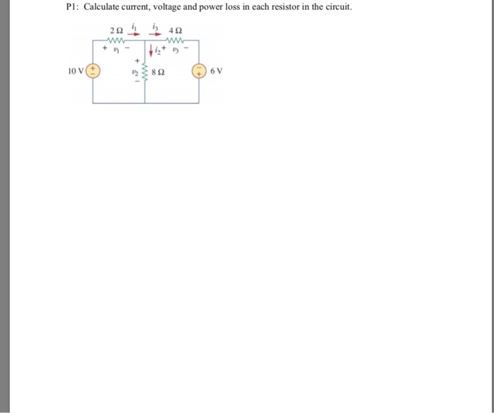 Solved P: Calculate current, voltage and power loss in each | Chegg.com