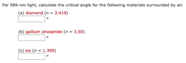 Solved For 589-nm light, calculate the critical angle for | Chegg.com