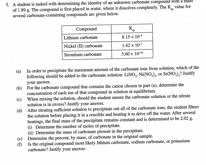 Solved 5. A student is tasked with determining the identity | Chegg.com