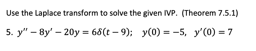 Solved Use the Laplace transform to solve the given IVP. | Chegg.com