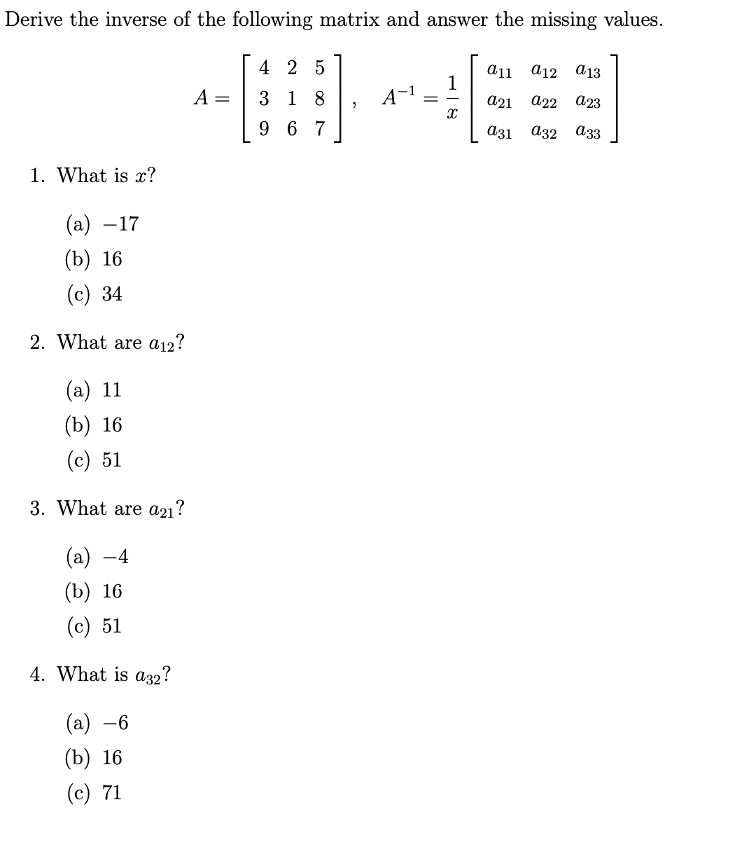 Solved Derive the inverse of the following matrix and answer | Chegg.com