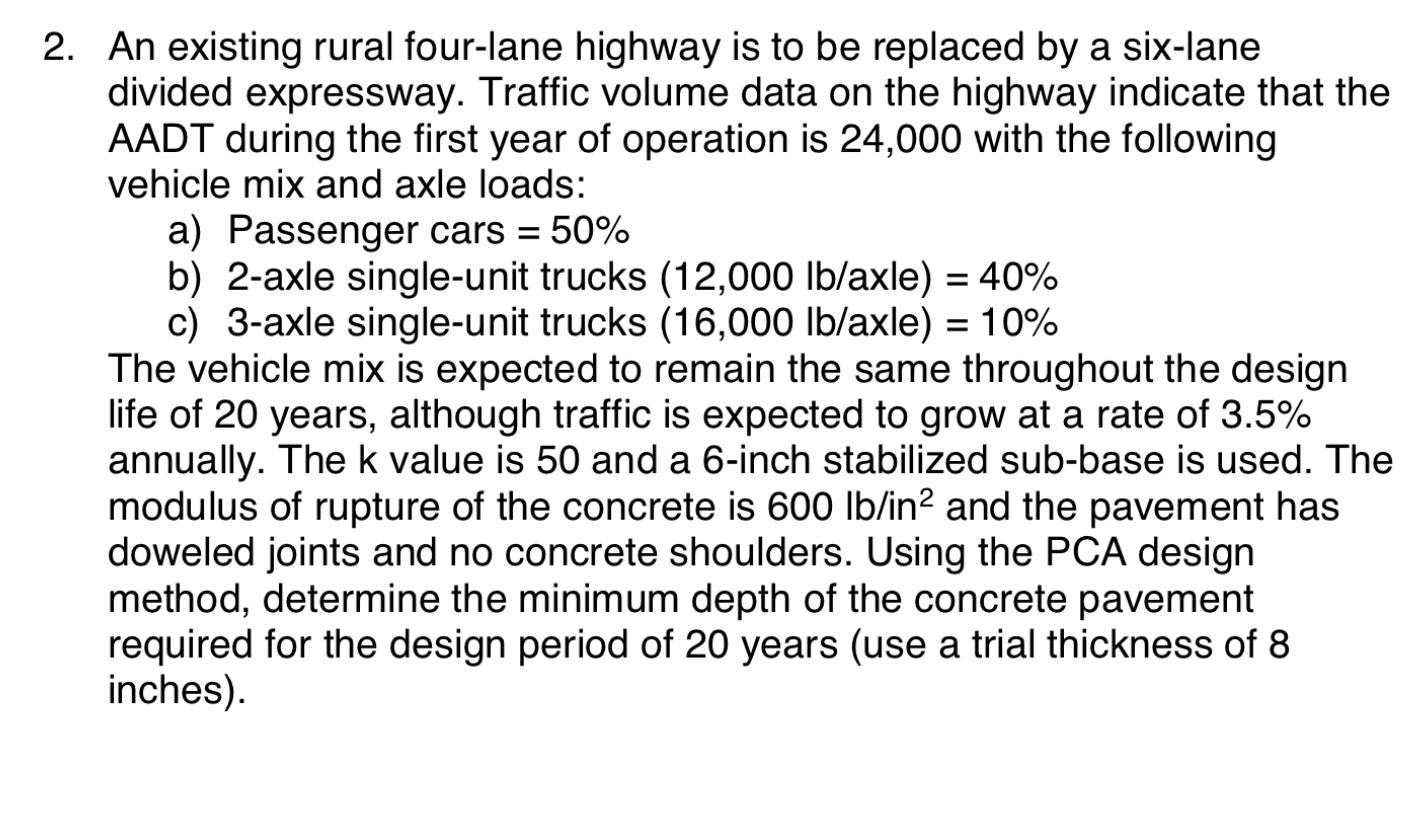 Solved = = = 2. An existing rural four-lane highway is to be | Chegg.com