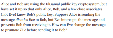 Solved Alice and Bob are using the ElGamal public key | Chegg.com