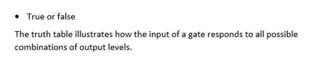 Solved • True or false The truth table illustrates how the | Chegg.com