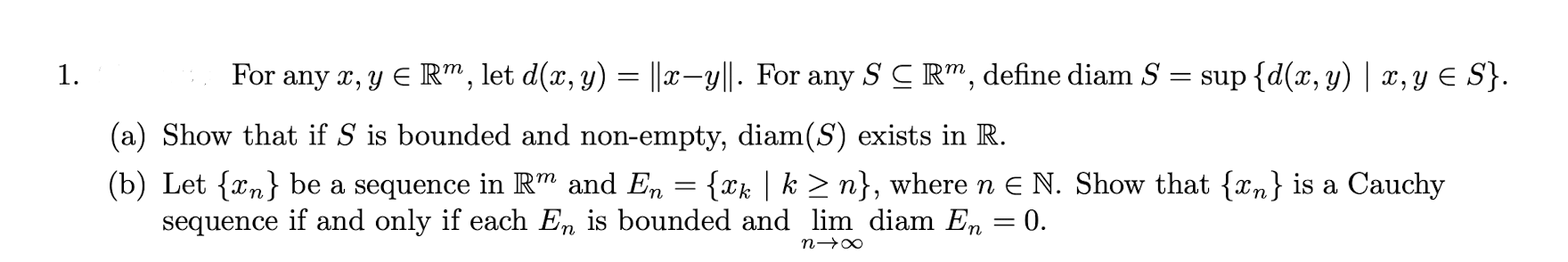 Solved 1. For any x,y∈Rm, let d(x,y)=∥x−y∥. For any S⊆Rm, | Chegg.com