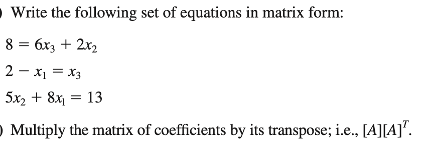 Solved Write the following set of equations in matrix form: | Chegg.com