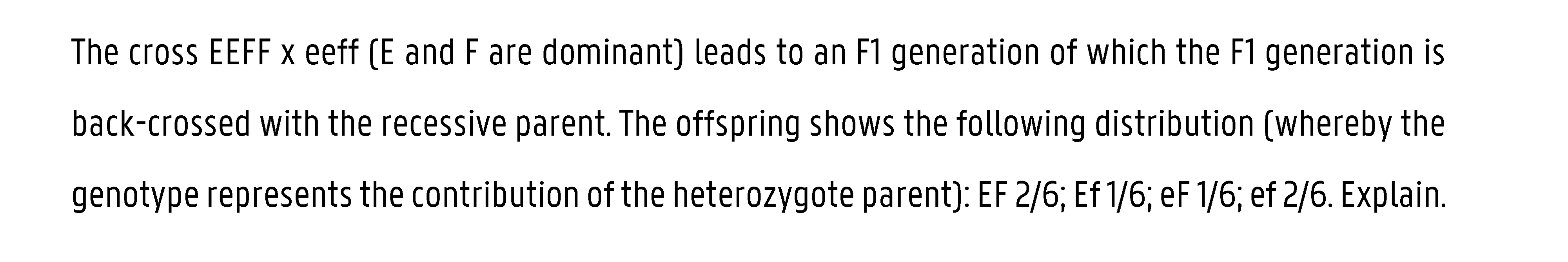 Solved The cross EEFF x eeff (E and Fare dominant) leads to | Chegg.com