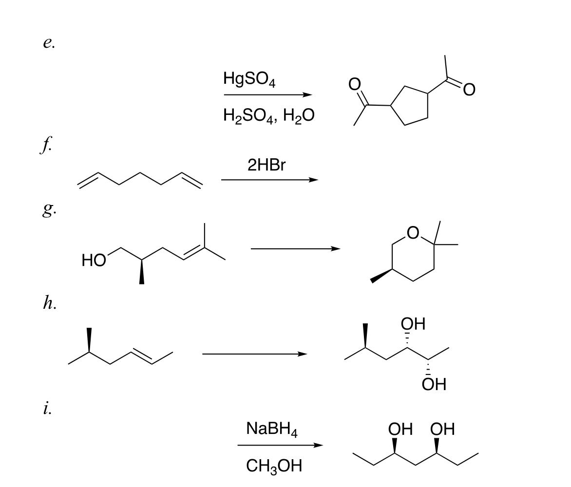 Solved e. HgSO4 H2SO4, H2O f 2HBr g. 우 HO h OH OH i. NaBH4 | Chegg.com