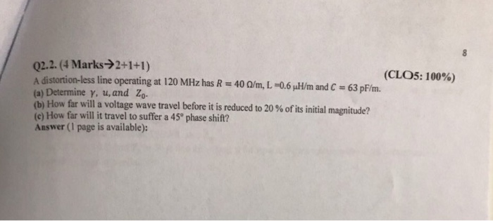 Solved A distortion-less line operating at 120 MHz has R = | Chegg.com