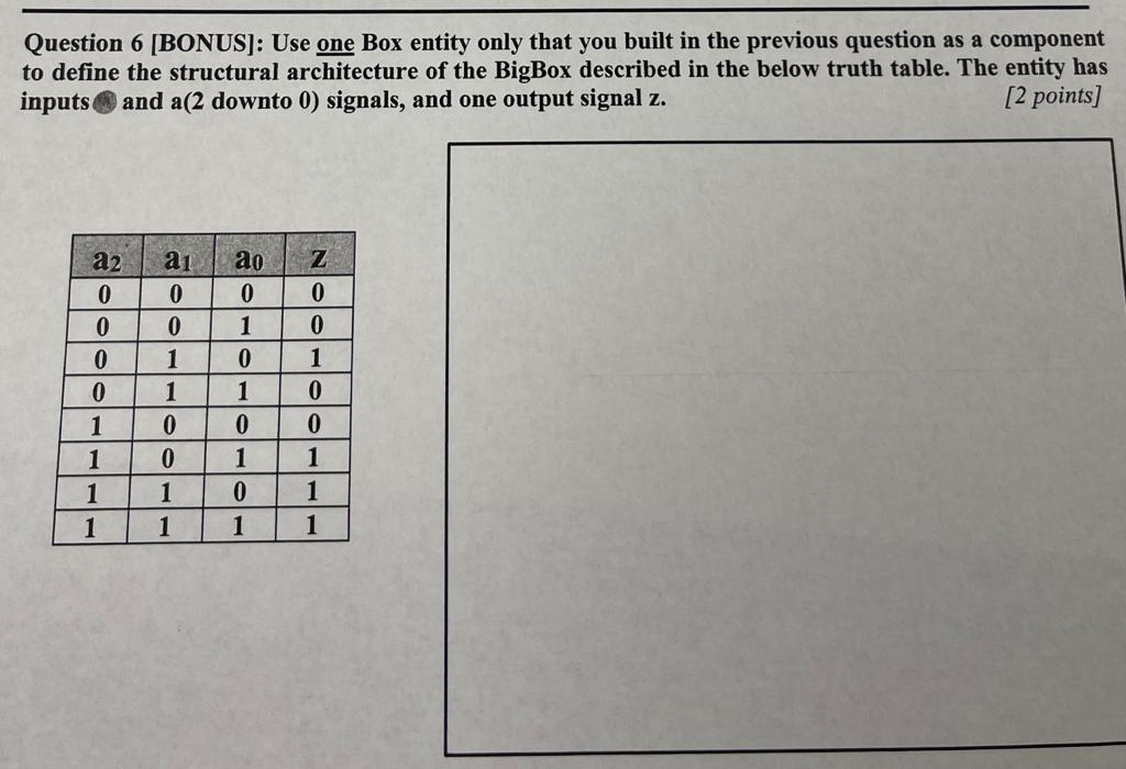 Solved Question 6 [BONUS]: Use one Box entity only that you | Chegg.com