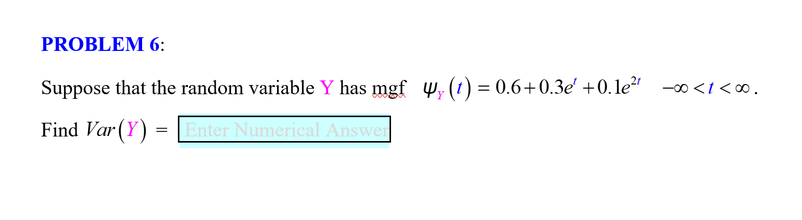 Solved Problem 6 Suppose That The Random Variable Y Has Mgf 