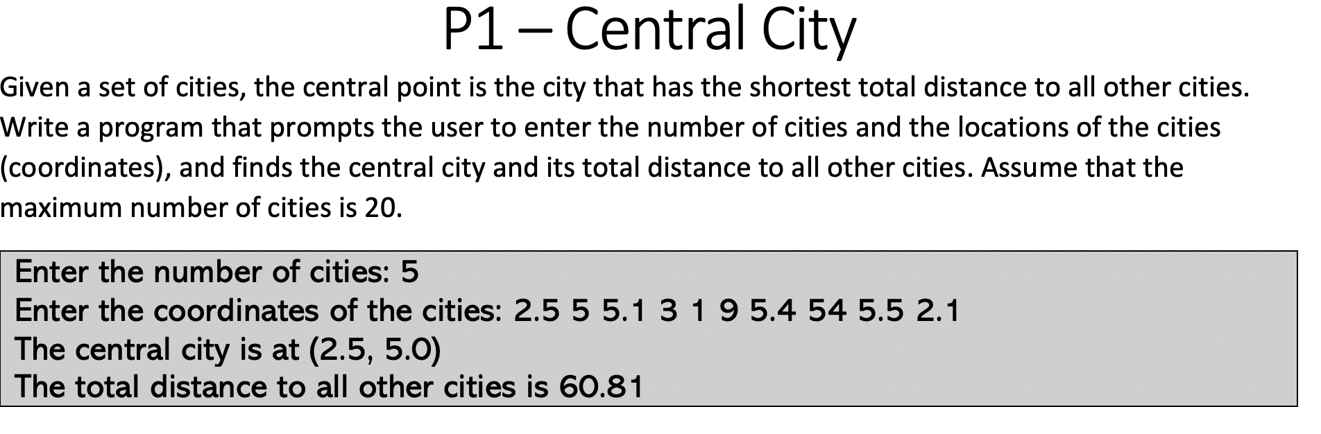 Solved P1 - Central City Given a set of cities, the central | Chegg.com