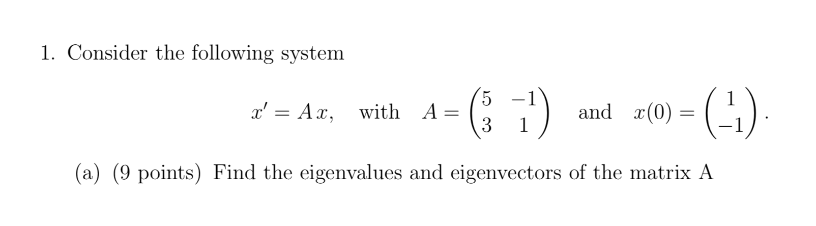 Solved 1. Consider the following system x' = Ax, with 75 A= | Chegg.com