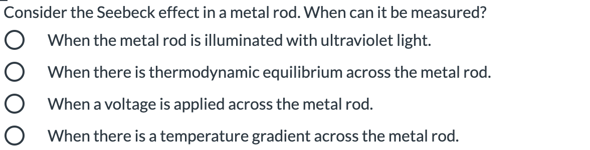 Solved Consider the Seebeck effect in a metal rod. When can | Chegg.com
