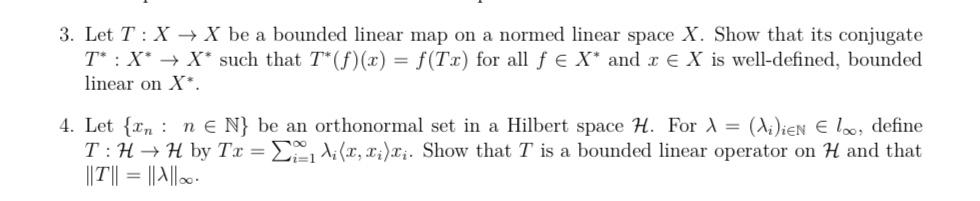 Solved 3. Let T : X → X be a bounded linear map on a normed | Chegg.com