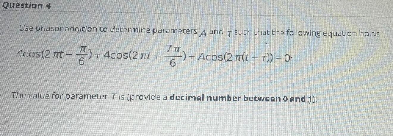 Solved Question 4 Use phasor addition to determine | Chegg.com