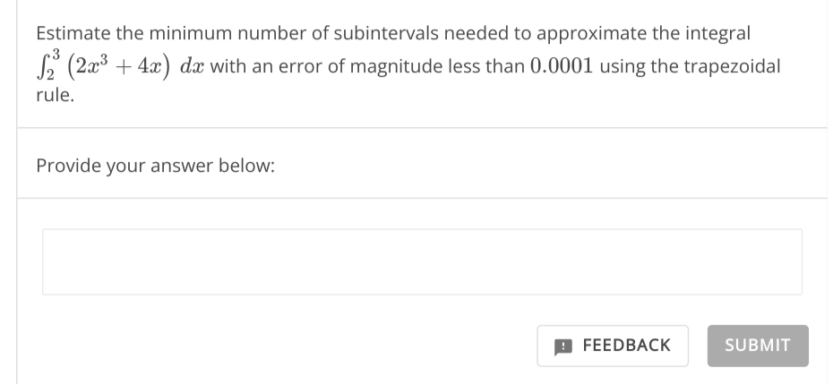 Solved Estimate the minimum number of subintervals needed to | Chegg.com
