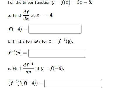 Solved For the linear function y=f(x)=3x−8 : a. Find dxdf at | Chegg.com