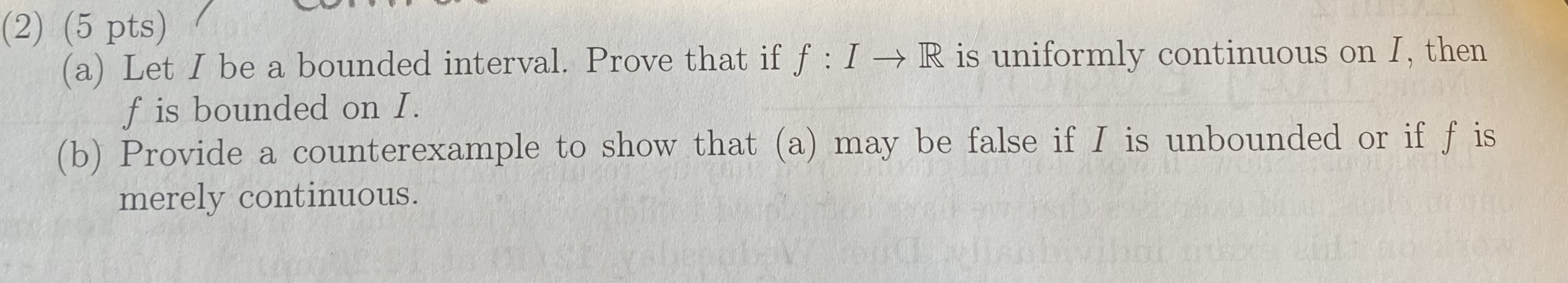 Solved (a) Let I be a bounded interval. Prove that if f:I→R | Chegg.com