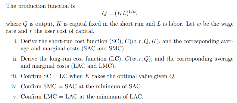 Solved The production function is Q = (KL)/a, where Q is | Chegg.com
