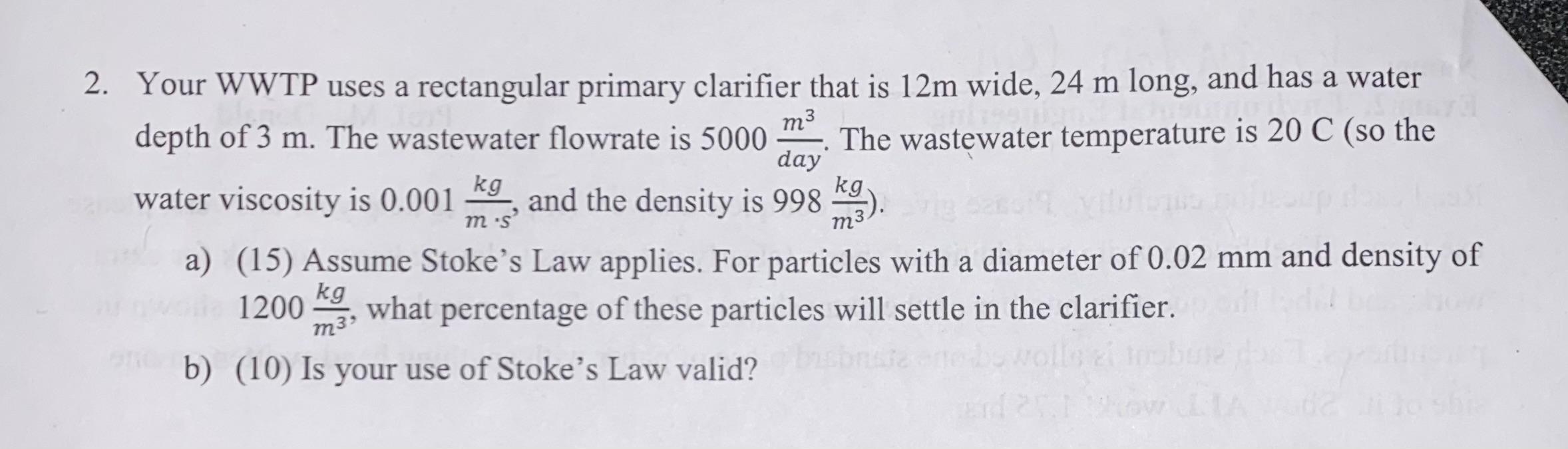 Solved 2. Your WWTP uses a rectangular primary clarifier | Chegg.com
