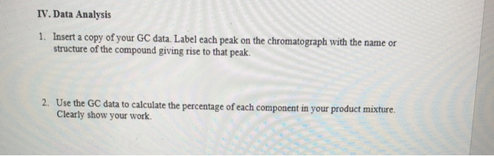 Solved IV. Data Analysis Insert a copy of your GC data. | Chegg.com