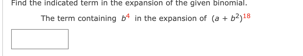 Solved Find the indicated term in the expansion of the given | Chegg.com