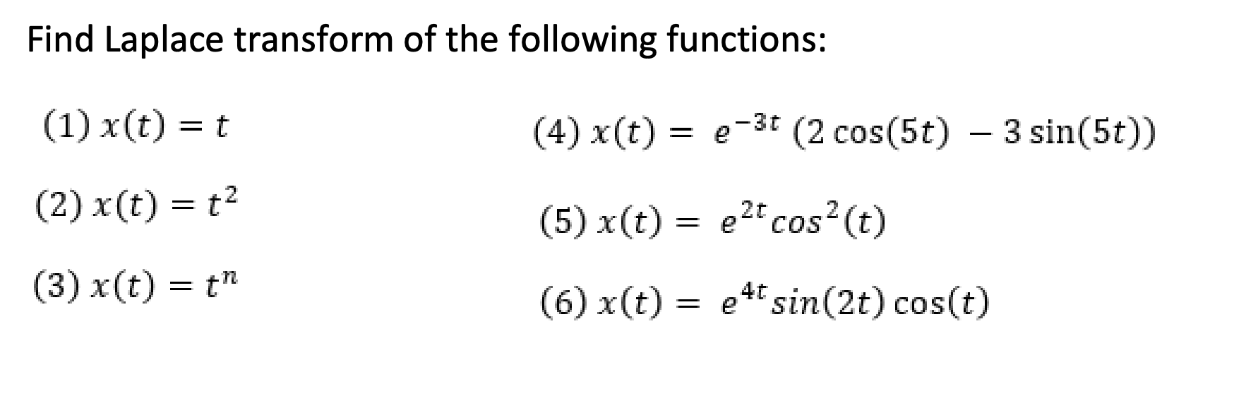 Solved Find Laplace transform of the following functions: | Chegg.com