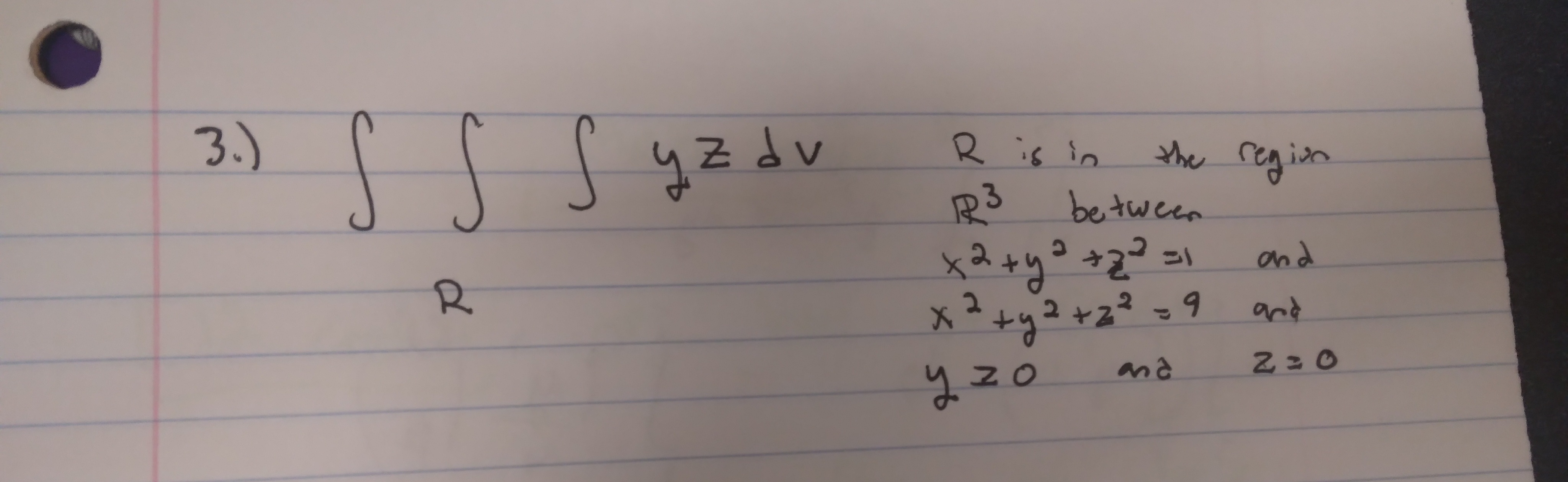 Solved 3.) ∭yzdvR is in the regive R3 between x2+y2+z2=1 and | Chegg.com