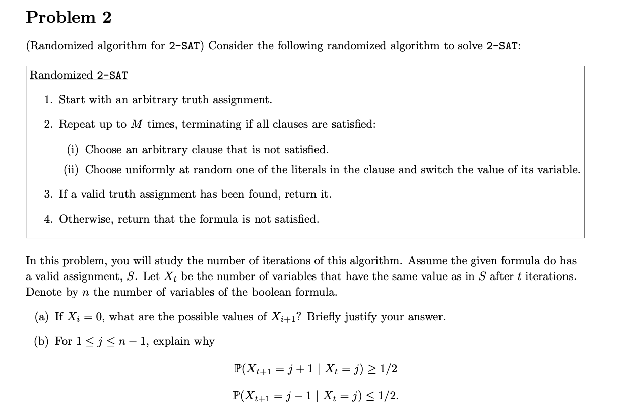 Problem 2 (Randomized algorithm for 2-SAT) Consider | Chegg.com