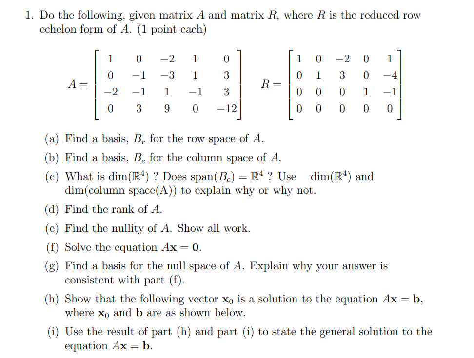 Solved 1. Do the following, given matrix A and matrix R, | Chegg.com