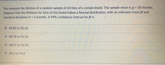 Solved You measure the lifetime of a random sample of 64 | Chegg.com