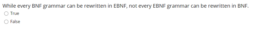 Solved While every BNF grammar can be rewritten in EBNF, not | Chegg.com
