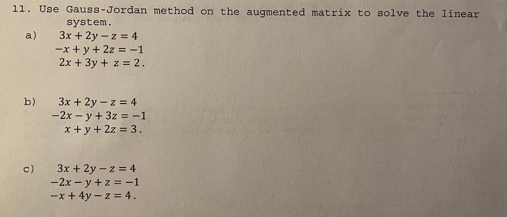 Solved 11. Use Gauss-Jordan method on the augmented matrix | Chegg.com