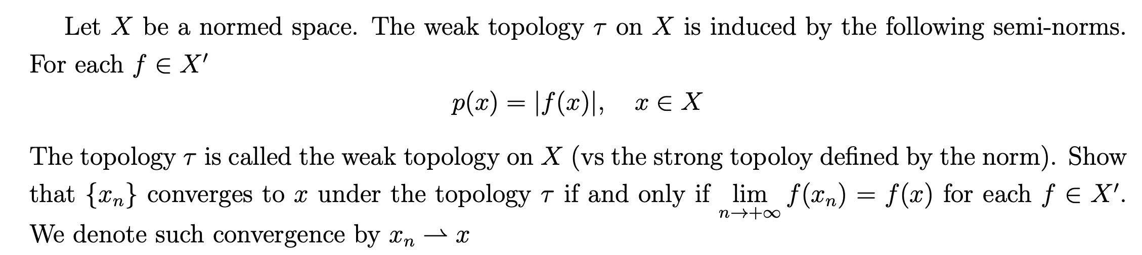 Solved Let X be a normed space. The weak topology ton X is | Chegg.com