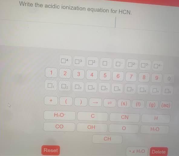 Solved Write the acidic ionization equation for HCN. 013 2 2 | Chegg.com
