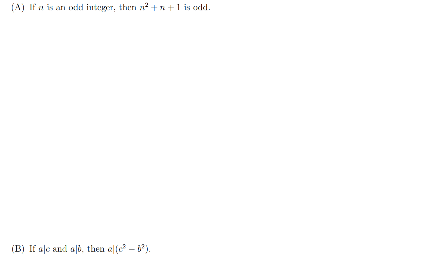 Solved (A) If n is an odd integer, then n+n +1 is odd. (B) | Chegg.com