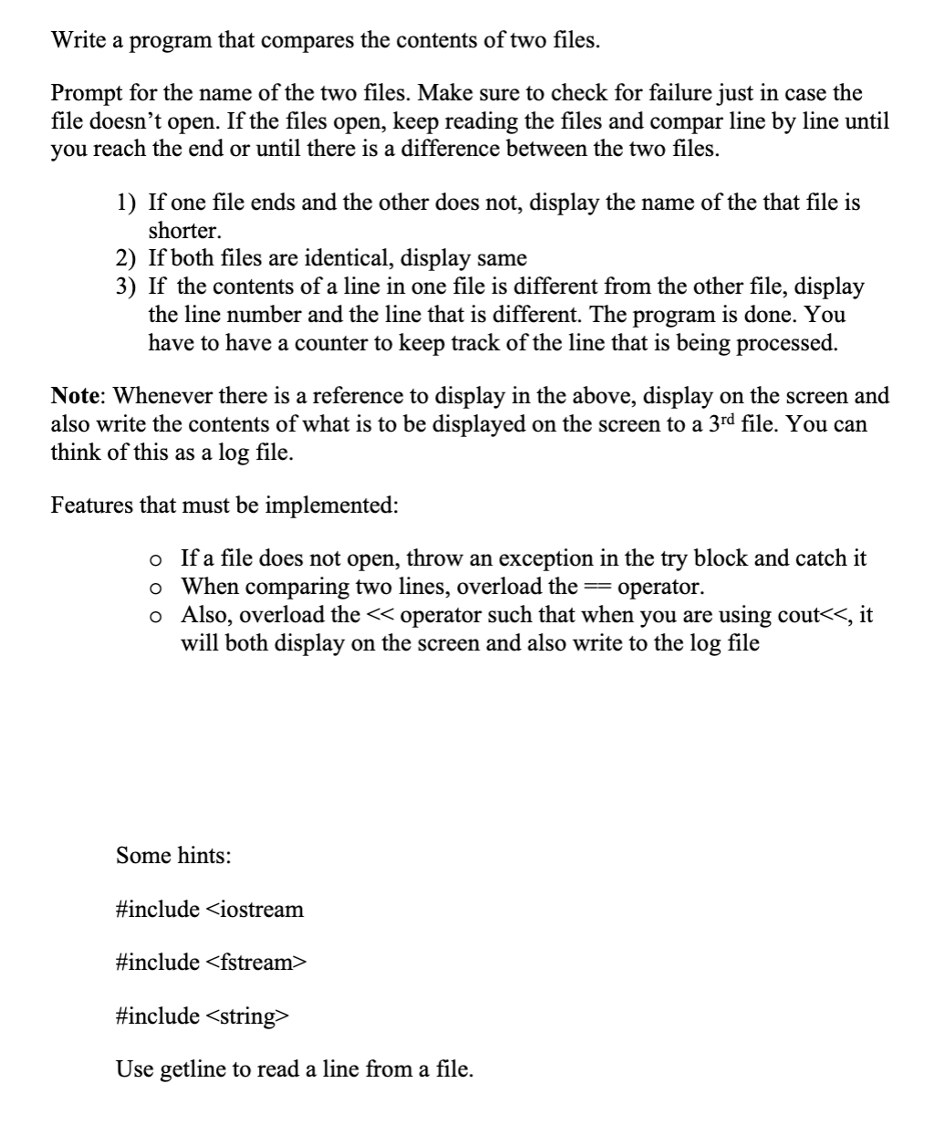 Solved (C++) ﻿Write a program that compares the contents of | Chegg.com