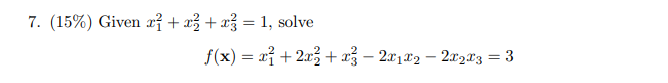 Solved x12+x22+x32f(x)=1, solve =x12+2x22+x32−2x1x2−2x2x3=3 | Chegg.com