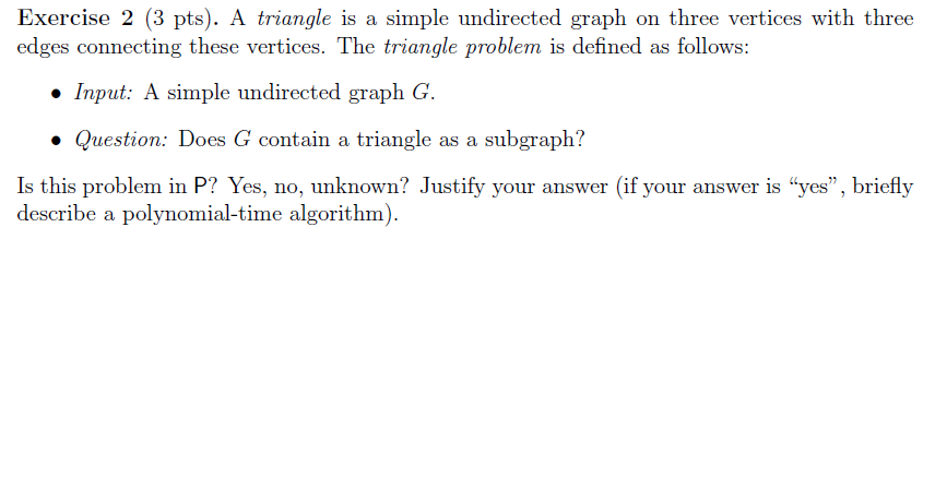 Solved Exercise 2 (3 pts). A triangle is a simple undirected | Chegg.com