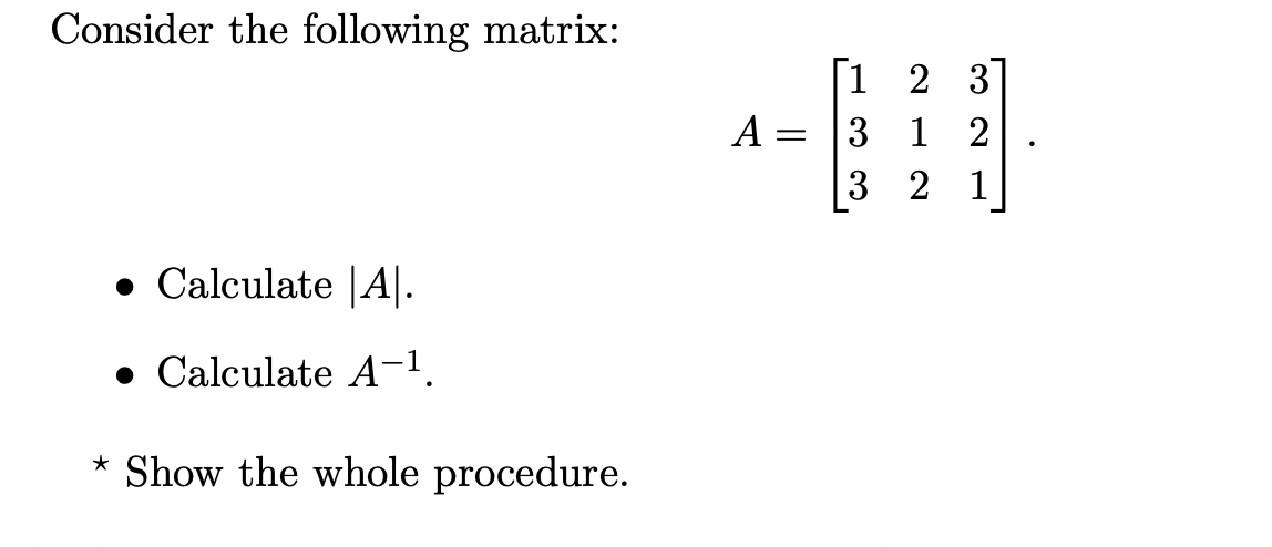 Solved Consider the following matrix: A (1 2 37 3 1 2 3 2 1 | Chegg.com