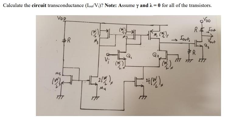 Calculate the circuit transconductance (low/V:)? | Chegg.com