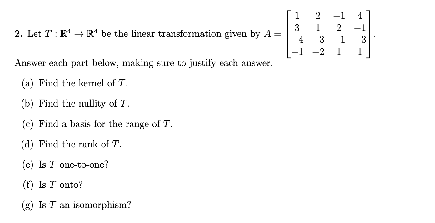 Solved 2. Let T:R4 + R4 be the linear transformation given | Chegg.com