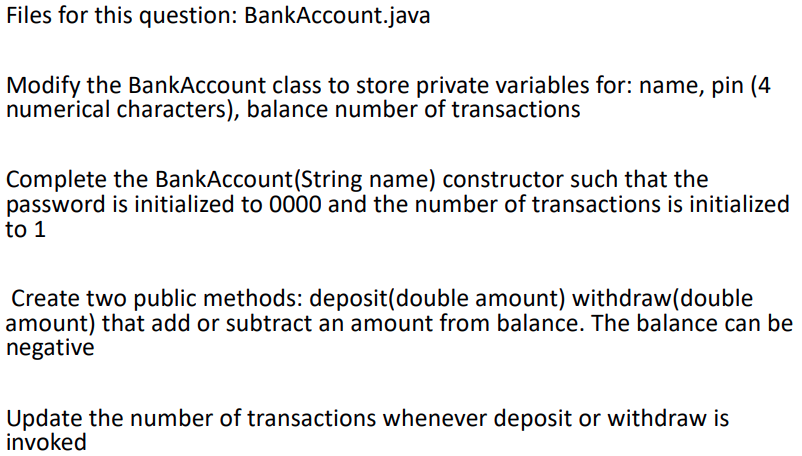 Solved Files for this question: BankAccount.java Modify the | Chegg.com